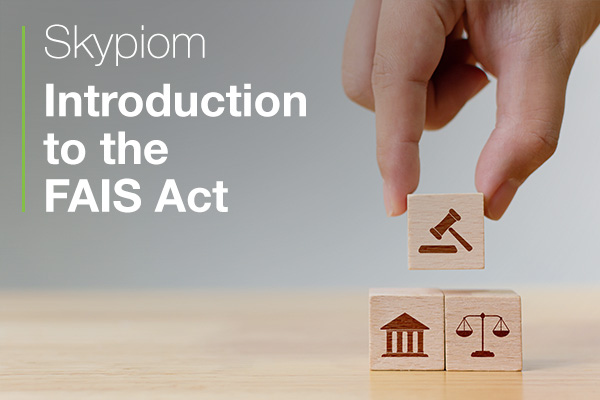 Introduction to the FAIS Act - Skypiom Compliance